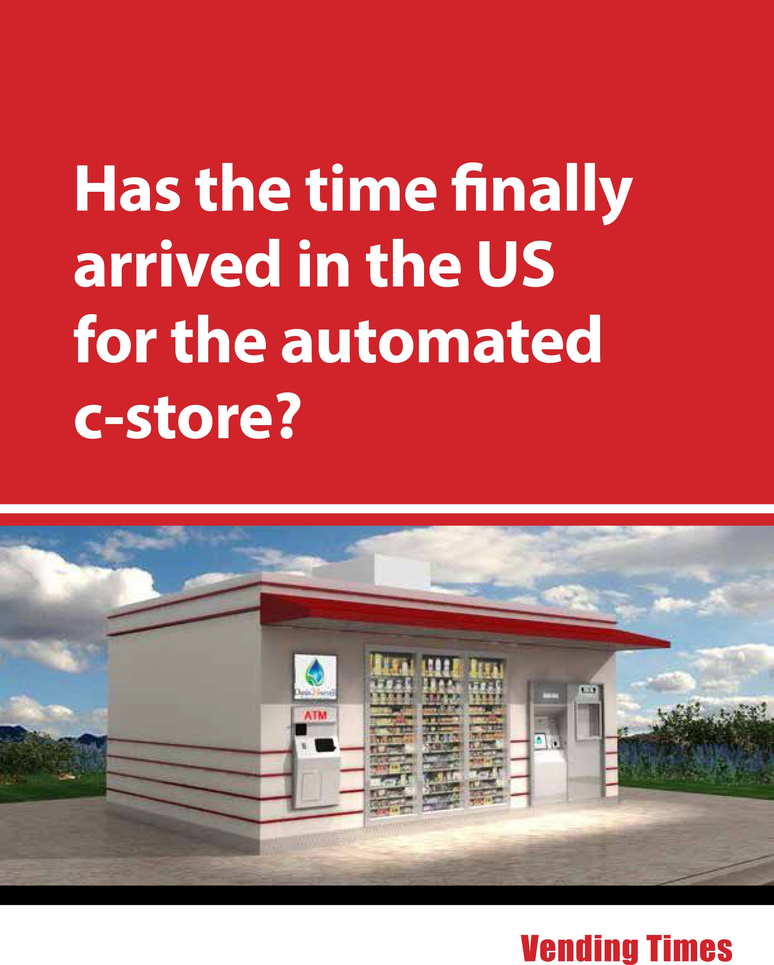 Has the time finally arrived in the US for the automated c-store ...